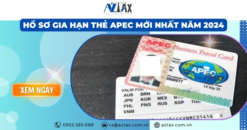 Hồ sơ gia hạn thẻ APEC mới nhất năm 2024 - Dịch vụ kế toán trực tuyến kê khai lập báo cáo nội bộ ...