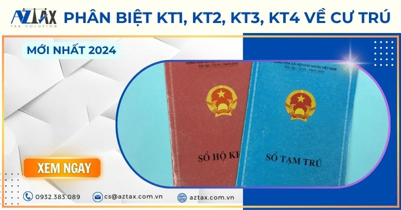 Phân biệt KT1, KT2, KT3, KT4 về cư trú - Dịch vụ kế toán trực tuyến kê khai lập báo cáo nội bộ ...
